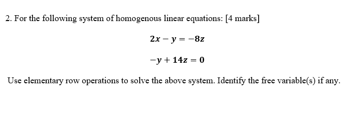 Solved 2. For the following system of homogenous linear | Chegg.com