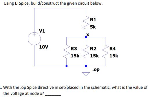 Solved Using LTSpice, build/construct the given circuit | Chegg.com