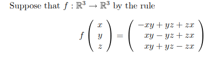 Solved Suppose that f: R3 R3 by the rule f )-(0) y -2y + yz | Chegg.com