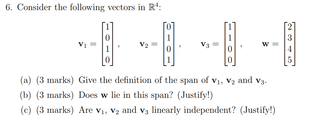 Solved 6. Consider the following vectors in R4: 0 Vi = V2 = | Chegg.com