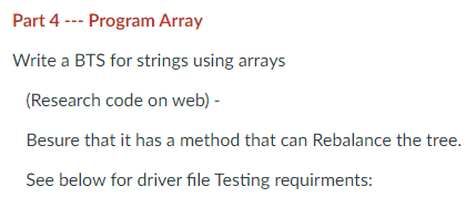 Solved Part 4 - Program Array Write a BTS for strings using | Chegg.com
