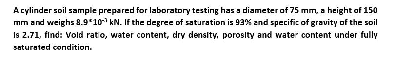Solved A cylinder soil sample prepared for laboratory | Chegg.com
