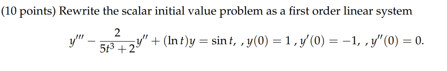 Solved (10 points) Rewrite the scalar initial value problem | Chegg.com