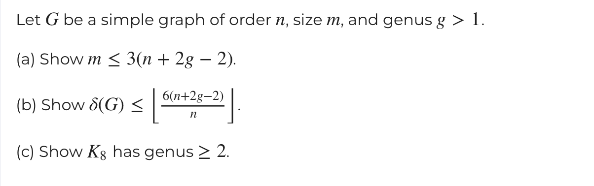 Solved Let G be a simple graph of order n, size m, and genus | Chegg.com
