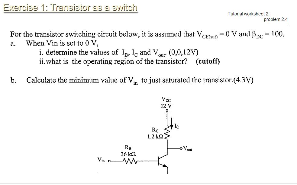 Solved For the transistor switching circuit below, it is | Chegg.com