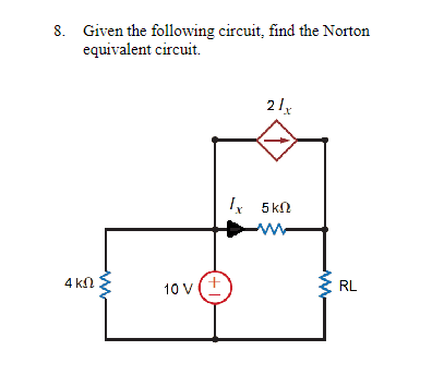 Solved 8. Given the following circuit, find the Norton | Chegg.com