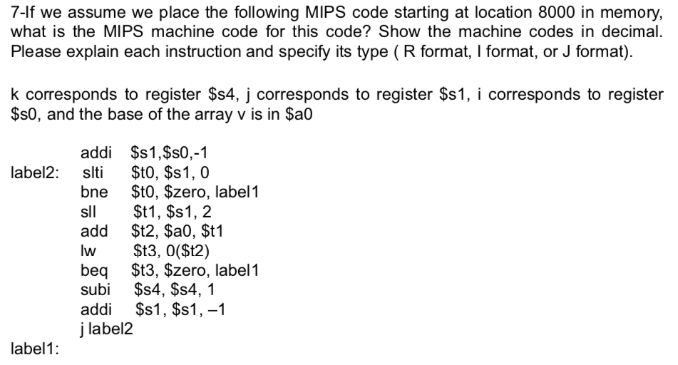 Solved 7-If we assume we place the following MIPS code | Chegg.com