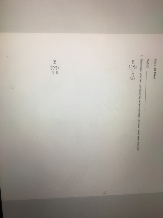 Solved Math 22 Final NAME: n! | Chegg.com