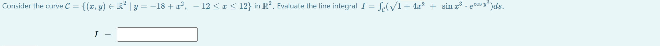Solved onsider the curve C={(x,y)∈R2∣y=−18+x2,−12≤x≤12} in | Chegg.com