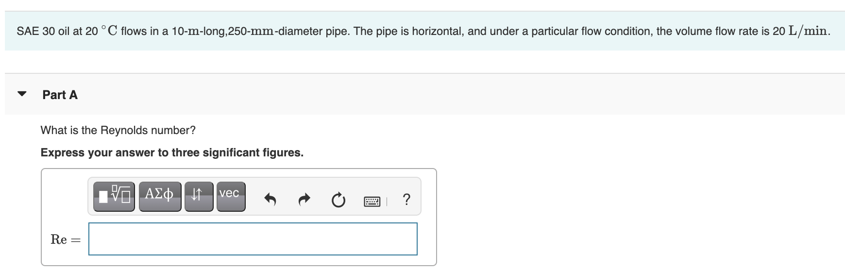 Solved SAE 30 oil at 20 °C flows in a 10-m-long, | Chegg.com