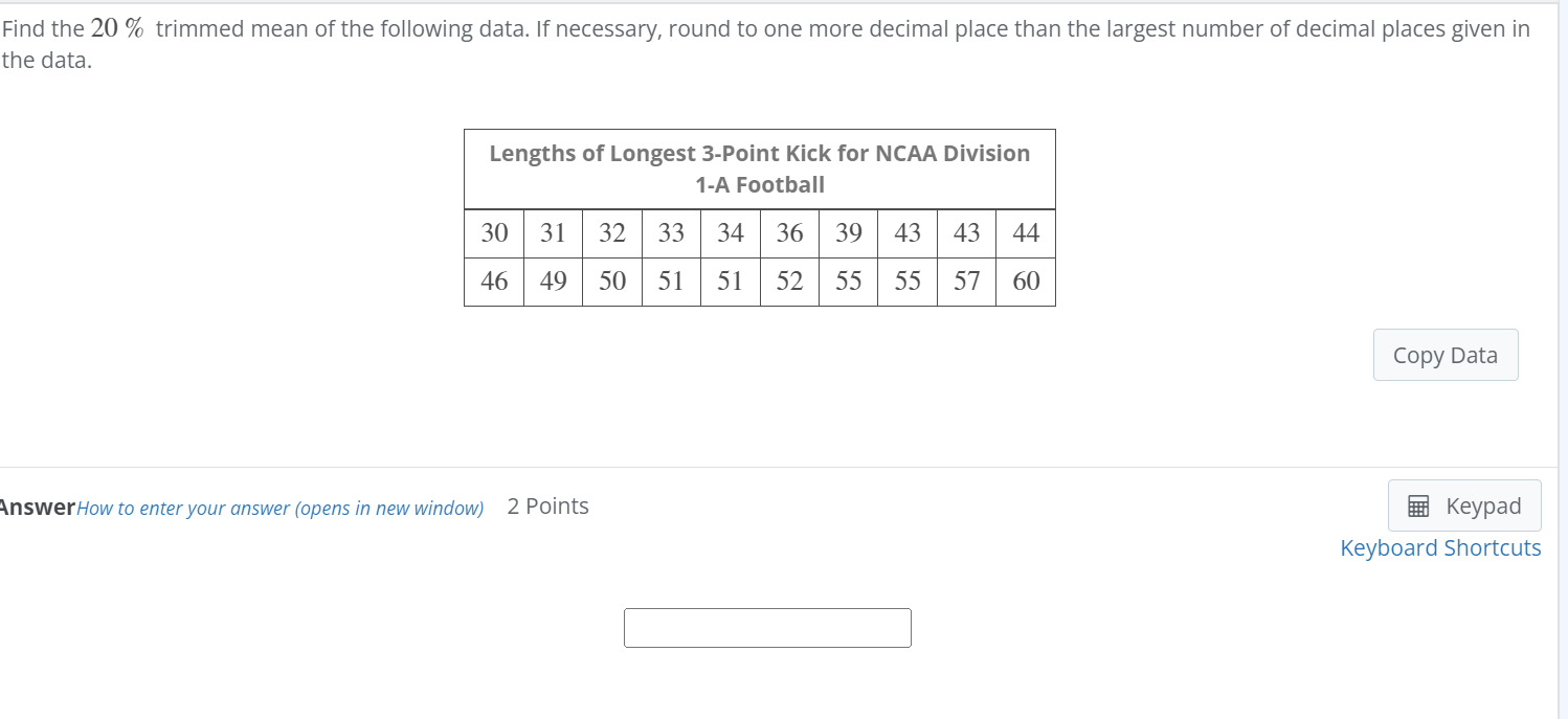 Solved Find the 20% ﻿trimmed mean of the following data. If | Chegg.com
