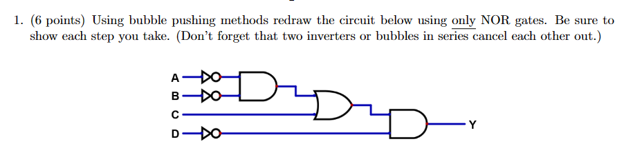 Solved 1. (6 points) Using bubble pushing methods redraw the | Chegg.com