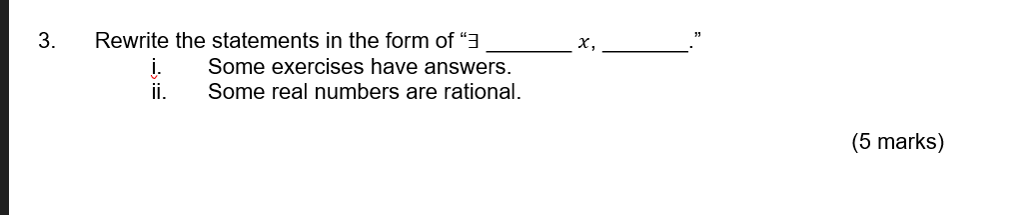 Solved 3. Rewrite the statements in the form of " ∃ i. Some | Chegg.com
