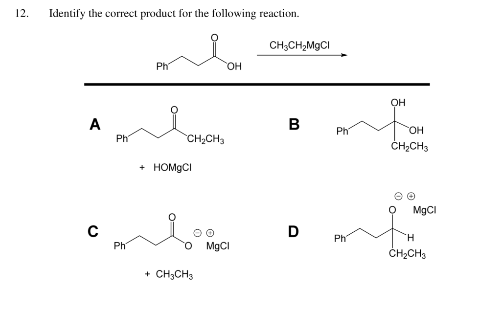 Solved 12. Identify the correct product for the following | Chegg.com