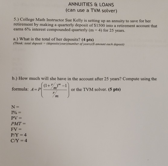Solved ANNUITIES & LOANS (can use a TVM solver) 5.) College | Chegg.com