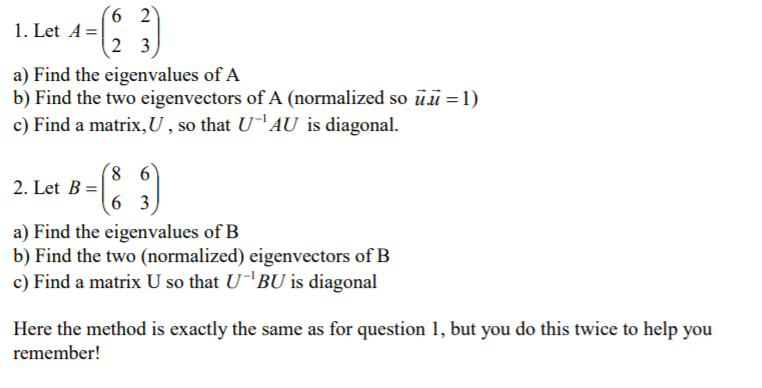 Solved 6 2 1. Let A= 2 3 a) Find the eigenvalues of A b) | Chegg.com