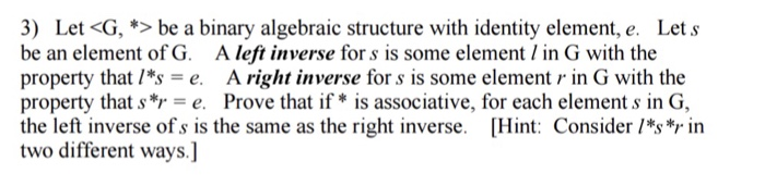 Solved 3) Letbe a binary algebraic structure with identity | Chegg.com
