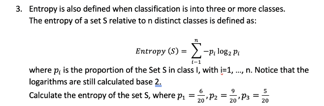 Solved Entropy is also defined when classification is into | Chegg.com