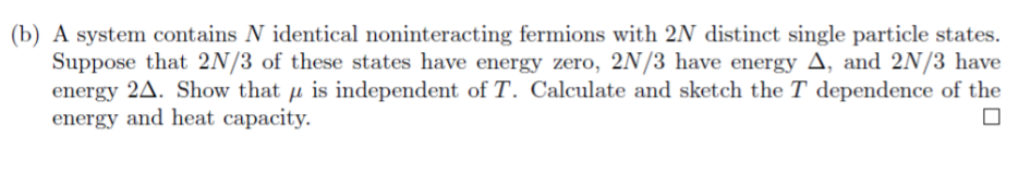 Solved (b) A system contains N identical noninteracting | Chegg.com