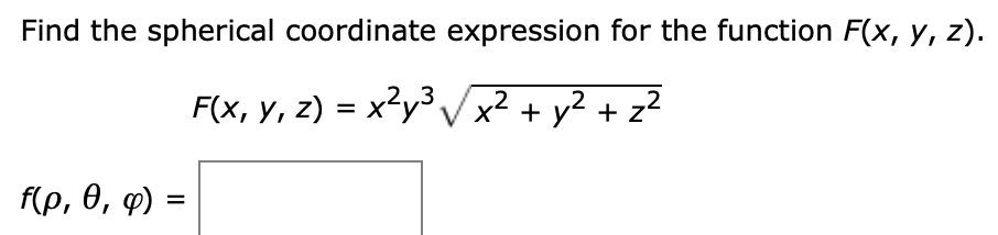 Solved Find the spherical coordinate expression for the | Chegg.com