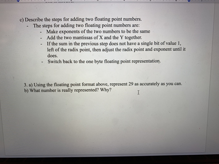 c) Describe the steps for adding two floating point | Chegg.com