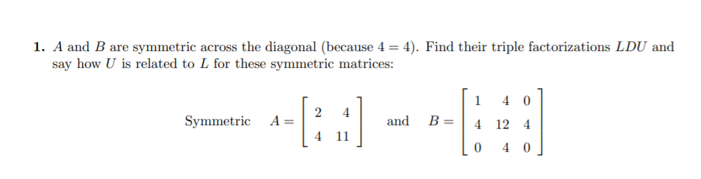 Solved 1. A and B are symmetric across the diagonal (because | Chegg.com