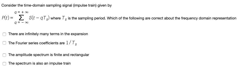 Solved Consider the time-domain sampling signal (impulse | Chegg.com