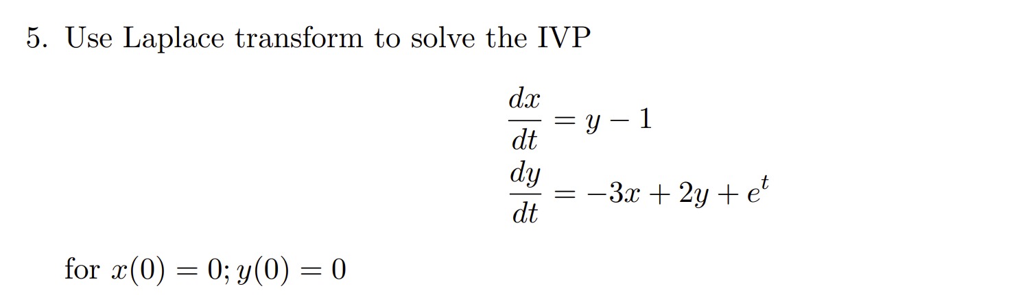 Use Laplace transform to solve the | Chegg.com
