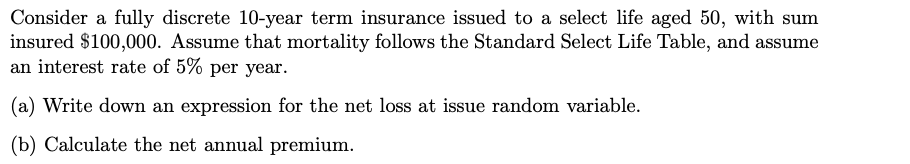 Consider a fully discrete 10-year term insurance | Chegg.com