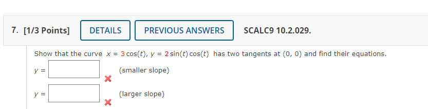 Solved 7. [1/3 Points] DETAILS PREVIOUS ANSWERS SCALC9 | Chegg.com