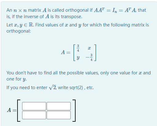 Solved = An n x n matrix A is called orthogonal if AAT = In | Chegg.com