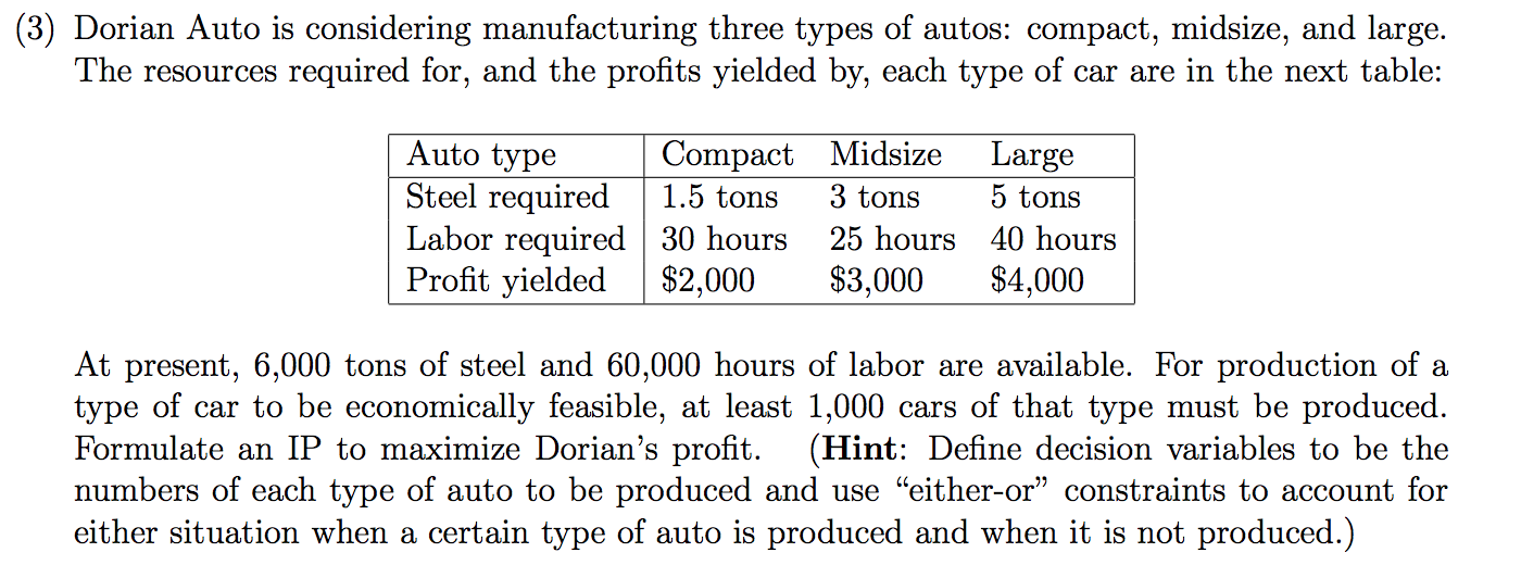 Solved (3) Dorian Auto is considering manufacturing three | Chegg.com