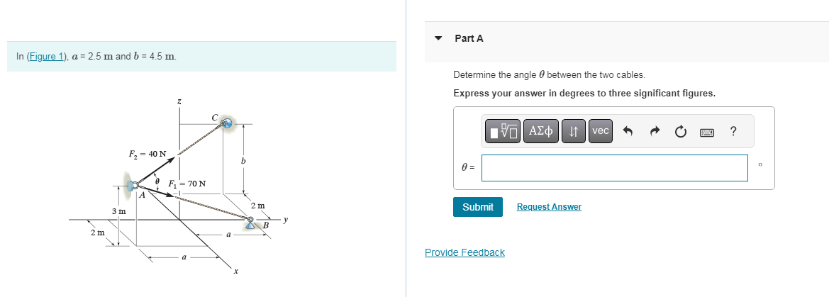 Solved ln (Figure 1), a=2.5m ﻿and b=4.5m.Part ADetermine the | Chegg.com