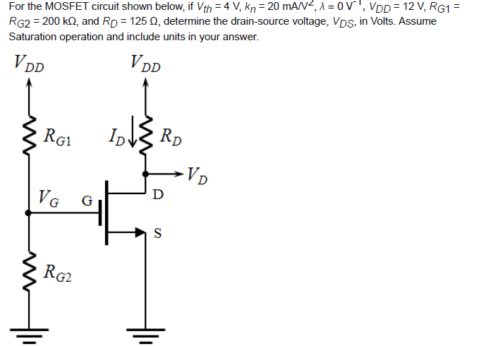 [Solved]: For the MOSFET circuit shown below, if Vth=4V,kn=