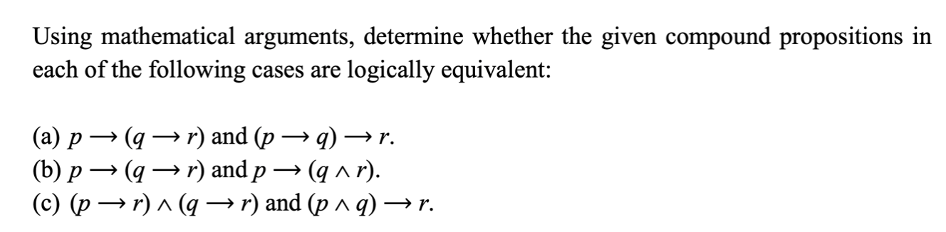 Solved Using mathematical arguments, determine whether the | Chegg.com