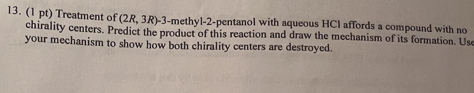 Solved 13. (1 pt) Treatment of (2R,3R)-3-methyl-2-pentanol | Chegg.com