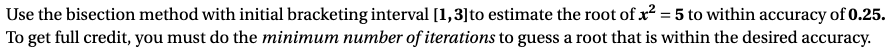 Solved Use the bisection method with initial bracketing | Chegg.com