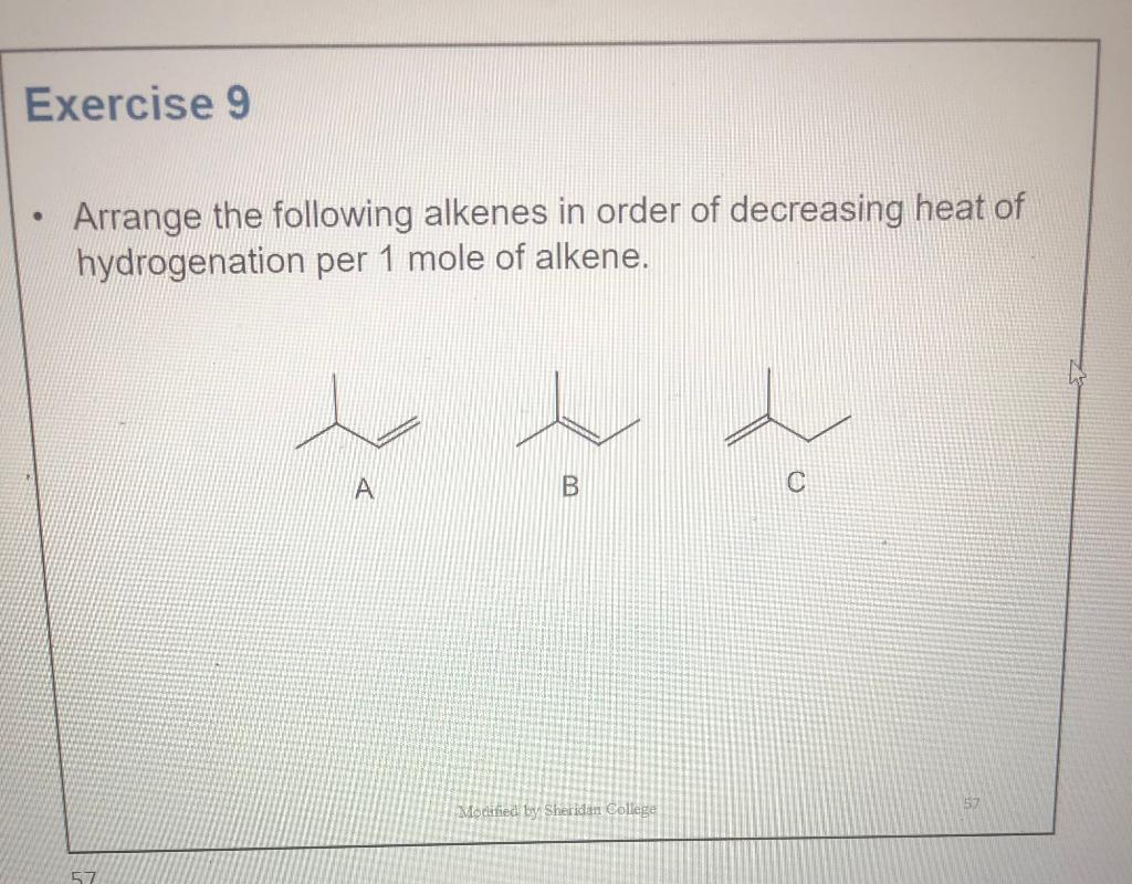 Solved Arrange the following alkenes in order of decreasing | Chegg.com