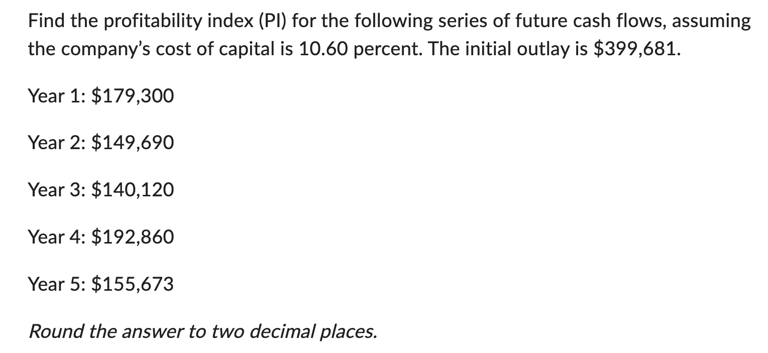 Solved Find the profitability index (PI) for the following | Chegg.com