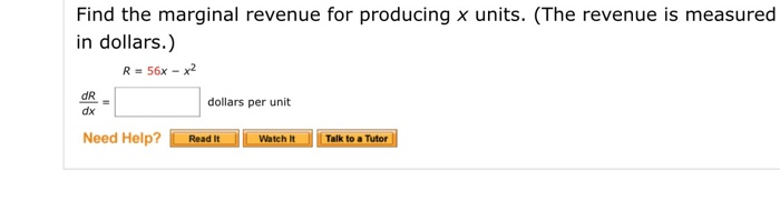 Solved Find the marginal revenue for producing x units. (The | Chegg.com