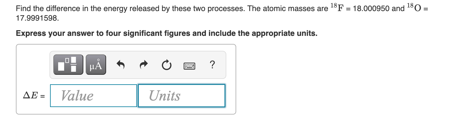 Solved The nuclide 18 F decays by both electron capture and | Chegg.com