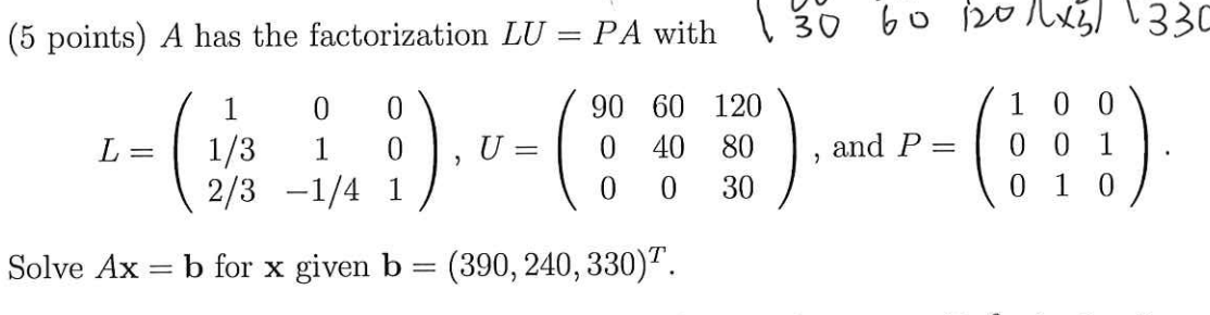 Solved (5 points) \( A \) has the factorization \( L U=P A | Chegg.com