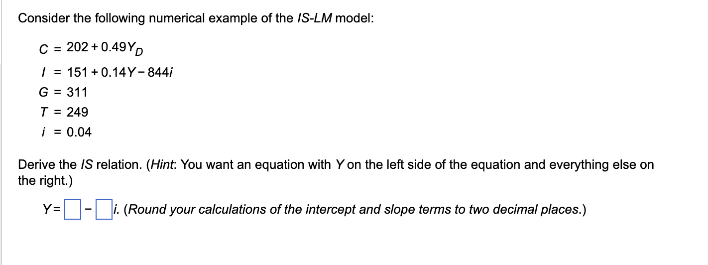Solved Consider the following numerical example of the IS-LM | Chegg.com