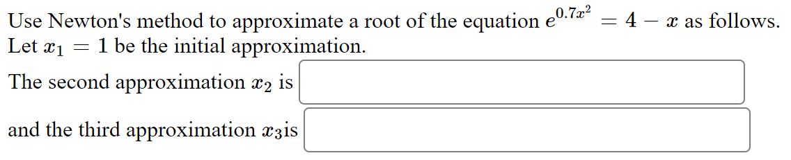 Solved Use Newton's method to approximate a root of the | Chegg.com