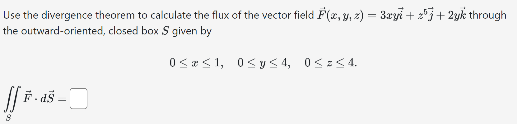 Solved Use the divergence theorem to calculate the flux of | Chegg.com