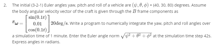 2. The initial (3-2-1) Euler angles yaw, pitch and | Chegg.com