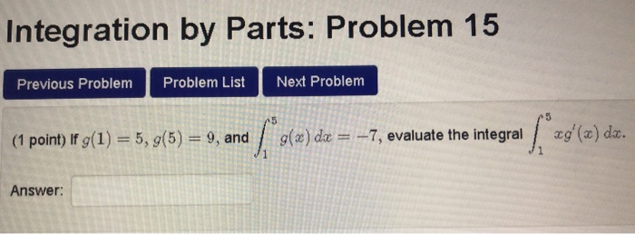 Solved Integration by Parts: Problem 15 Previous Problem | Chegg.com