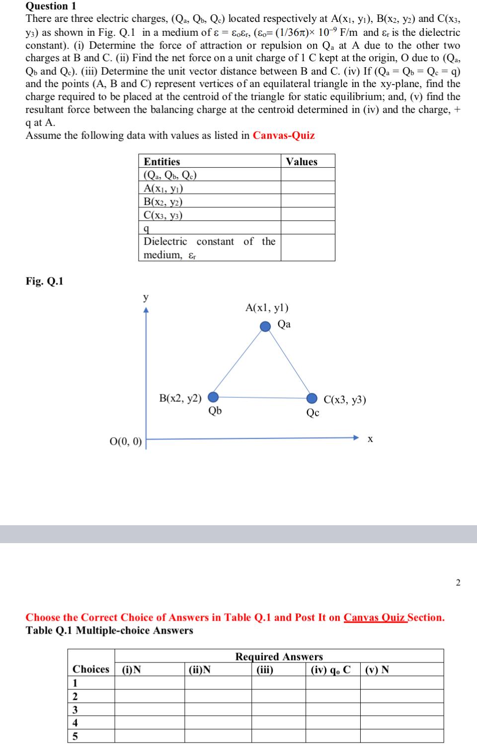 Solved Question 1 There Are Three Electric Charges Qa Qb 