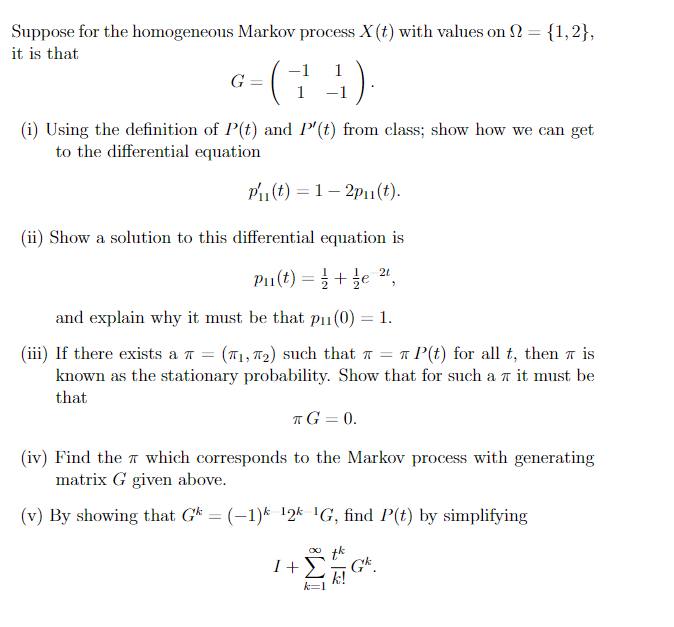 Solved Suppose for the homogeneous Markov process X(t) with | Chegg.com