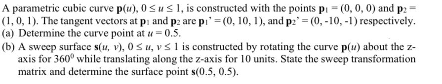 Solved A parametric cubic curve p(u),0≤u≤1, is constructed | Chegg.com